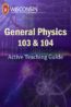 Physics 103 and 104 Teaching Guide – Open Textbook